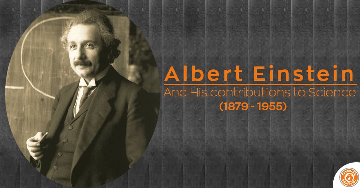 Albert Einstein | Contributions in Science